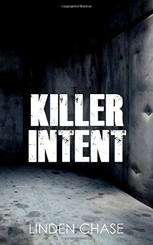 Killer Intent (Tranquility Trilogy) by Linden Chase | Goodreads