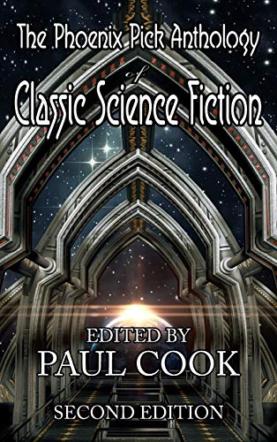 The Phoenix Pick Anthology of Classic Science Fiction: Second Edition ...
