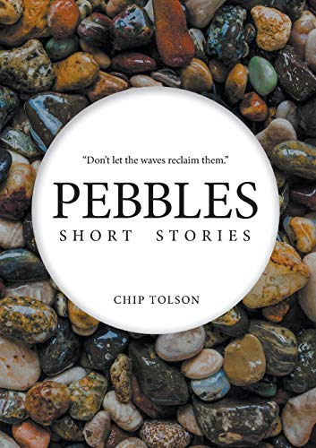 Pebbles by Chip Tolson | Goodreads