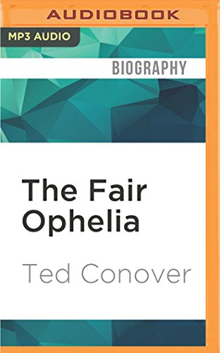 Fair Ophelia, The by Ted Conover | Goodreads