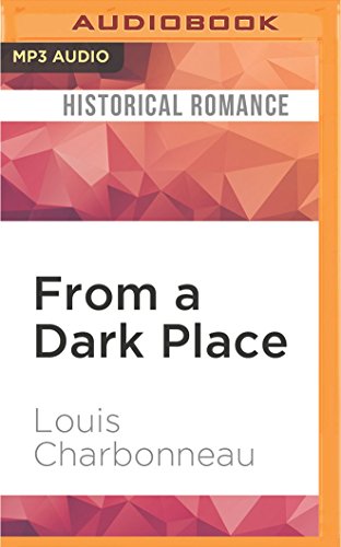 From a Dark Place by Louis Charbonneau | Goodreads