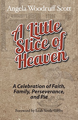 A Little Slice of Heaven: A Celebration of Faith, Family, Perseverance ...