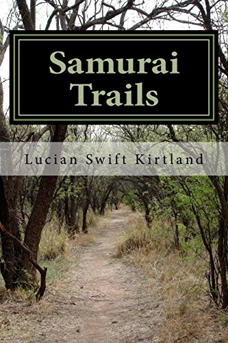 Samurai Trails by Lucian Swift Kirtland | Goodreads