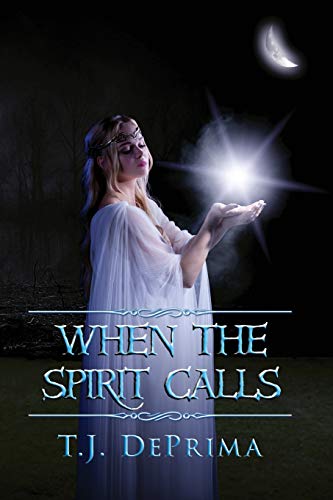 When the Spirit Calls (When the Spirit, #2) by Thomas DePrima | Goodreads
