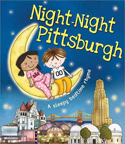 Night-Night Pittsburgh: A Sweet Goodnight Board Book for Kids and ...