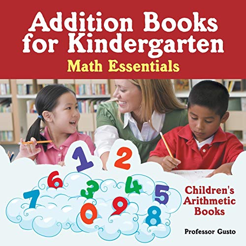 Addition Books for Kindergarten Math Essentials | Children's Arithmetic ...