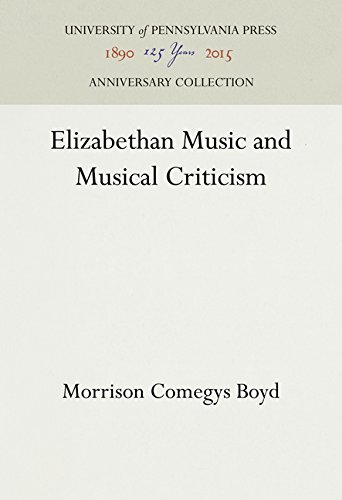 Elizabethan Music and Musical Criticism by Morrison Comegys Boyd ...