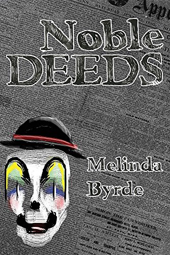 Noble Deeds by Melinda Byrde | Goodreads