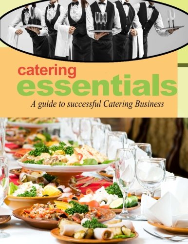 Catering Essentials: A Guide to Successful Catering Business by Dr ...