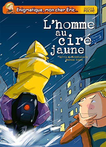 L'homme au ciré jaune (Enigmatique, mon cher Eric.. by Sylvie de ...