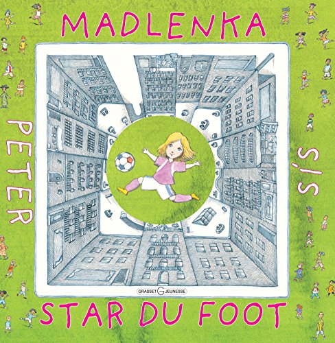 Madlenka, star du foot by Peter Sís | Goodreads
