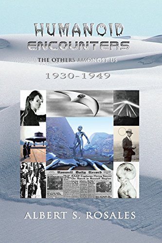 Humanoid Encounters 1930-1949: The Others amongst Us by Albert S ...