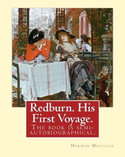 Redburn. His First Voyage by Herman Melville | Goodreads