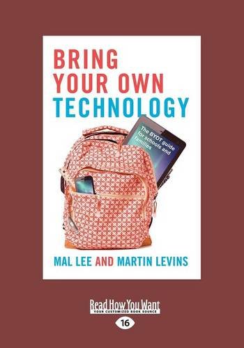 Bring Your Own Technology: The BYOT guide for schools and families by ...