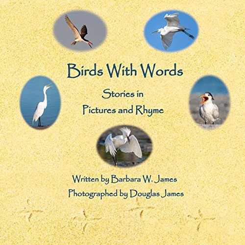 Birds With Words: Stories in Pictures and Rhyme by Barbara W James ...