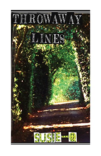 Throwaway Lines by Susie Q | Goodreads