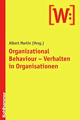 Verhalten in Organisationen (German Edition) by Albert Martin | Goodreads