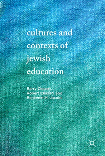 Cultures and Contexts of Jewish Education by Barry Chazan | Goodreads