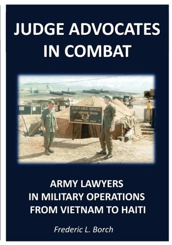 Judge Advocates in Combat: Army Lawyers in Military Operations from ...