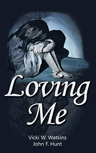 Loving Me by Vicki W Watkins | Goodreads