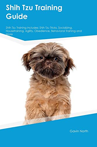 Shih Tzu Training Guide Shih Tzu Training Includes: Shih Tzu Tricks ...