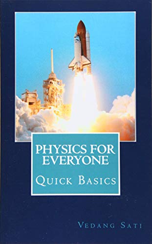 Physics for Everyone: Quick Basics by Vedang Sati | Goodreads
