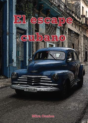 El escape cubano by Mira Canion | Goodreads