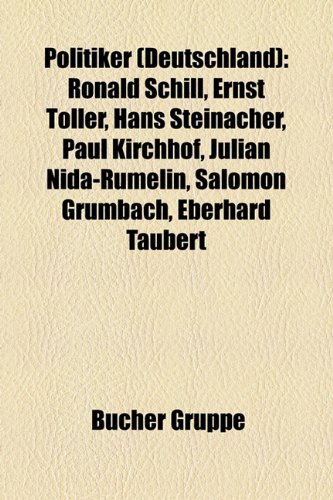 Politiker (Deutschland): Hans Steinacher, Paul Kirchhof, Barbel Bohley ...