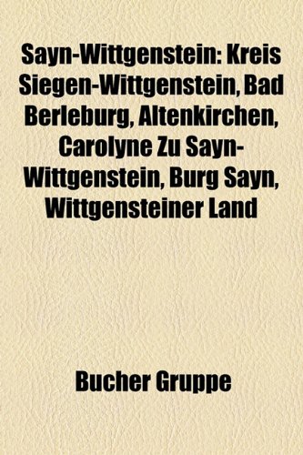 Sayn-Wittgenstein: Kreis Siegen-Wittgenstein, Bad Berleburg, Carolyne ...