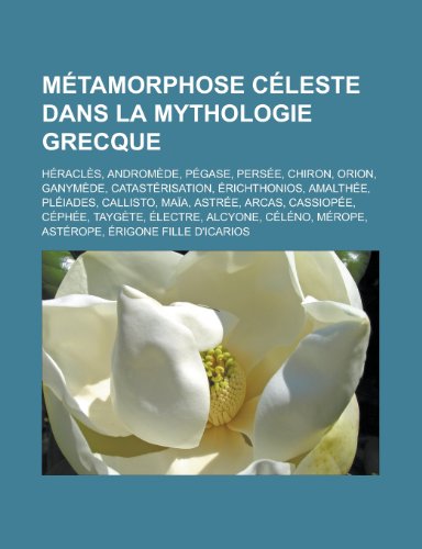Metamorphose Celeste Dans La Mythologie Grecque: Heracles, Andromede ...