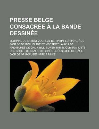 Presse Belge Consacree a la Bande Dessinee: Journal de Spirou, Journal ...