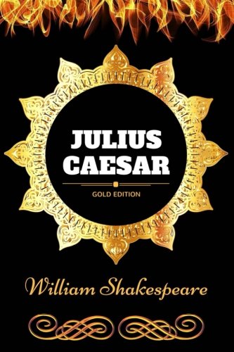 Julius Caesar: By William Shakespeare - Illustrated by William ...