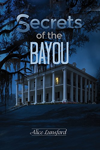 Secrets of the Bayou by Alice Lunsford | Goodreads