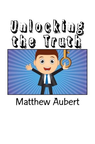 Unlocking the Truth: Practices for a Lifetime of Positive Results by ...