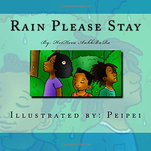 Rain Please Stay by Hetheru Ankhbara | Goodreads