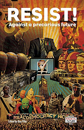 Resist!: Against a Precarious Future by Ray Filar | Goodreads
