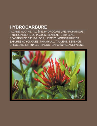 Hydrocarbure: Alcane, Alcyne, Alcene, Hydrocarbure Aromatique ...