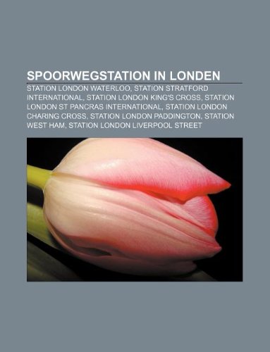Spoorwegstation in Londen: Station London Waterloo, Station Stratford ...