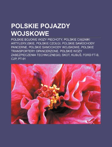 Polskie Pojazdy Wojskowe: Polskie Bojowe Wozy Piechoty, Polskie CI ...