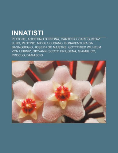 Innatisti: Platone, Agostino D'Ippona, Cartesio, Carl Gustav Jung ...
