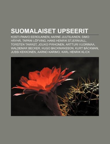Suomalaiset Upseerit: Kosti-Paavo Eerolainen, Aarne Juutilainen, Simo ...