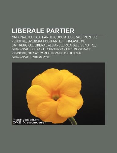 Liberale Partier: Nationalliberale Partier, Socialliberale Partier ...