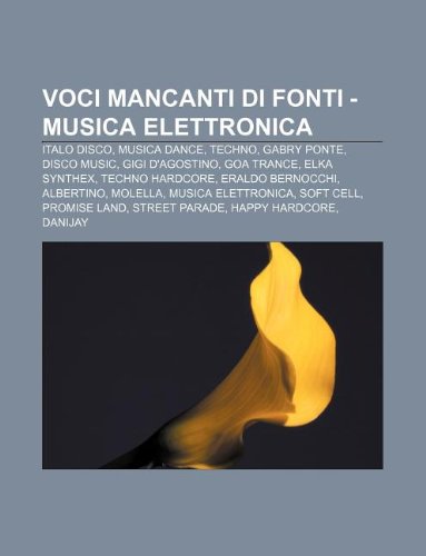 Voci Mancanti Di Fonti - Musica Elettronica: Italo Disco, Musica Dance ...