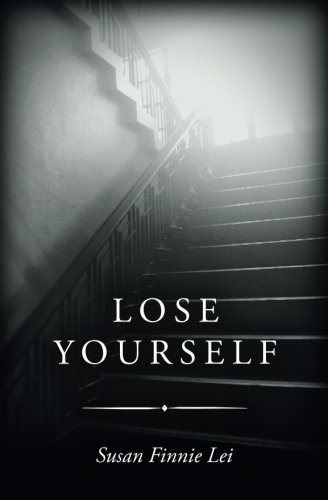 Lose Yourself by Susan Finnie Lei | Goodreads