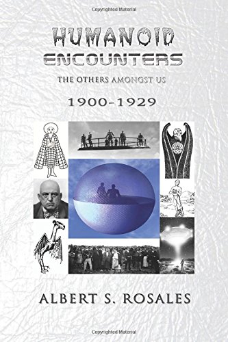 Humanoid Encounters 1900-1929: The Others amongst Us by Albert S ...