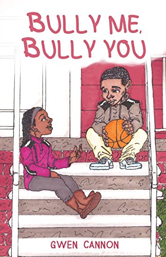 Bully Me Bully You by Gwen Cannon | Goodreads