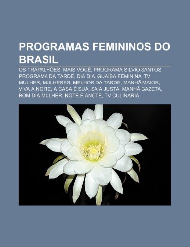 Programas Femininos Do Brasil: OS Trapalhoes, Mais Voce, Programa ...