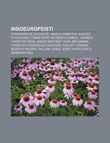 Indoeuropeisti: Ferdinand de Saussure, Marija Gimbutas, August ...