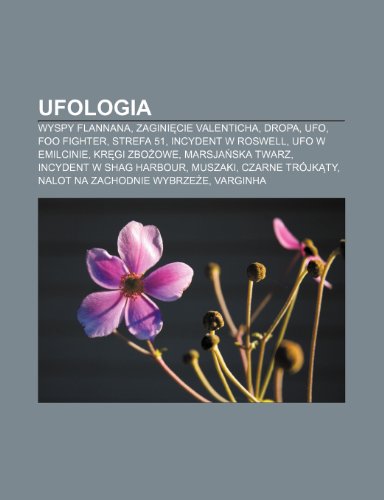 Ufologia: Wyspy Flannana, Zagini Cie Valenticha, Dropa, UFO, Foo ...