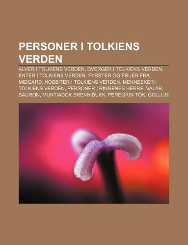 Personer I Tolkiens Verden: Alver I Tolkiens Verden, Dverger I Tolkiens ...